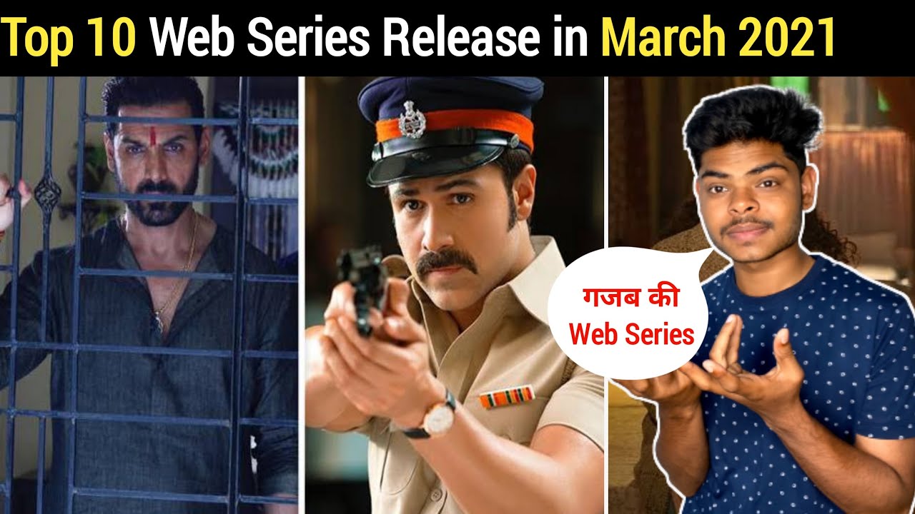 Top 10 Upcoming Web Series And Movies Release in March 2021 Hindi web ...