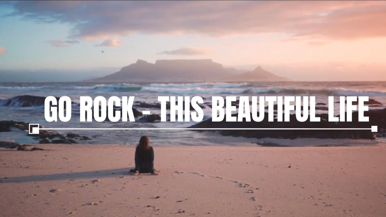 Go Rock - This Beautiful Life ( Lyrics) - easy listen rock song for ...