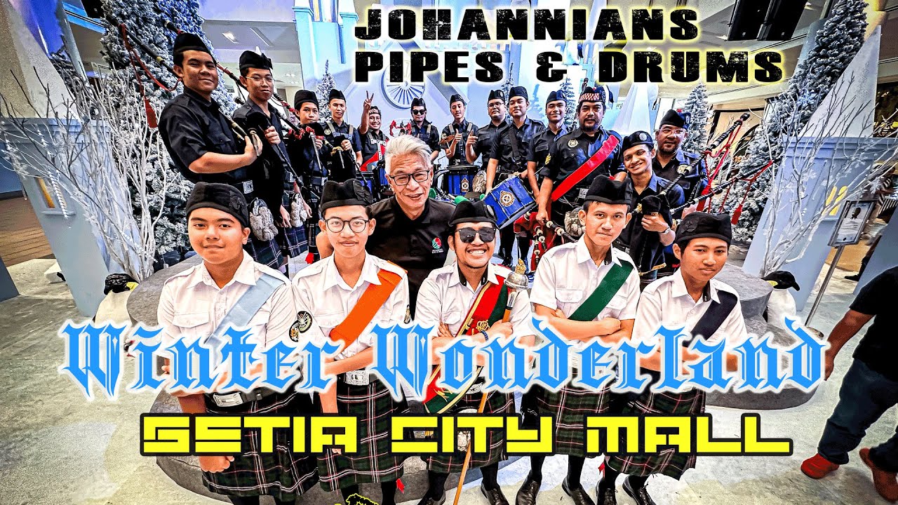 JOHANNIANS PIPES DRUMS At SETIA City Mall Shah Alam WINTER johannians-pipes-drums-at-setia-city-mall-shah-alam-winter