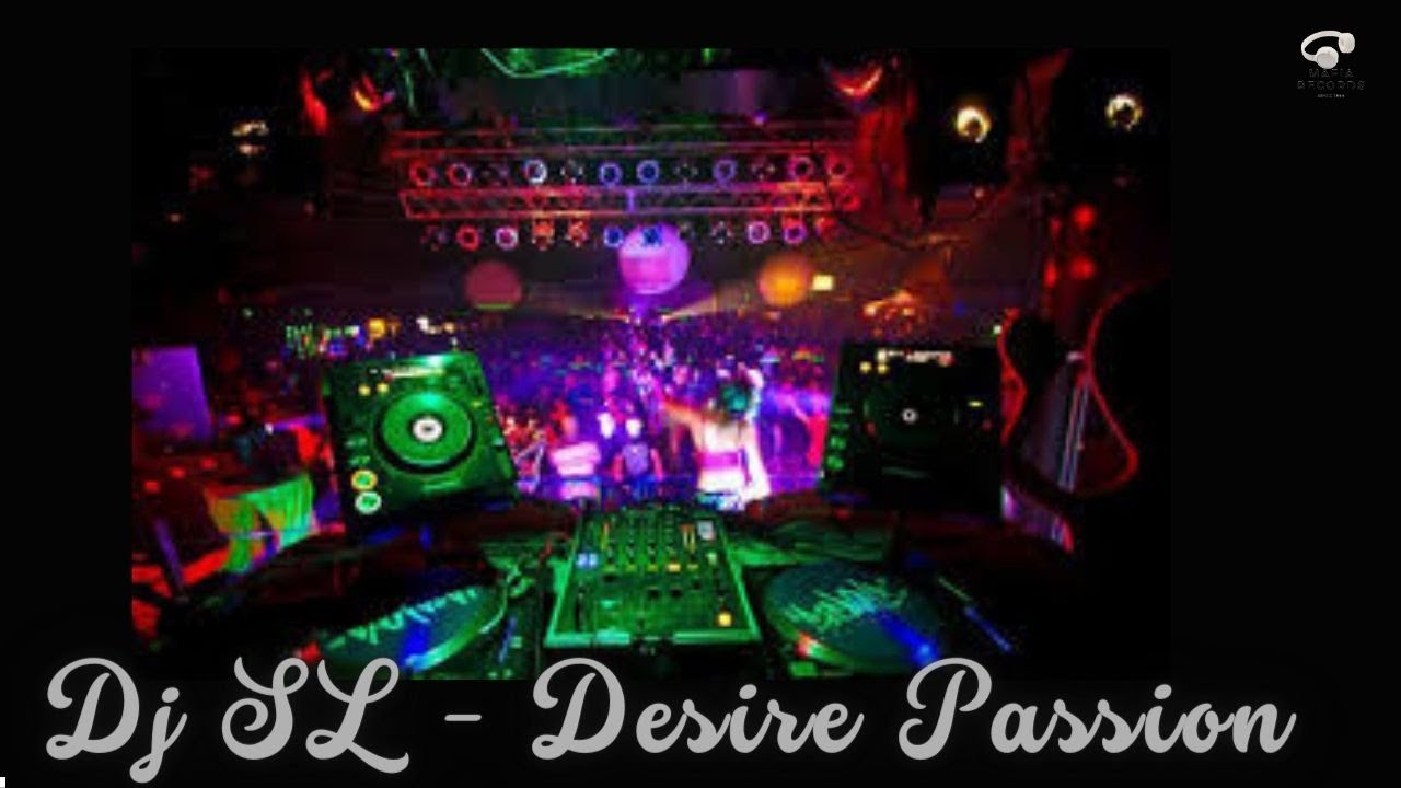 Dj SL- Desire Passion - YouTube