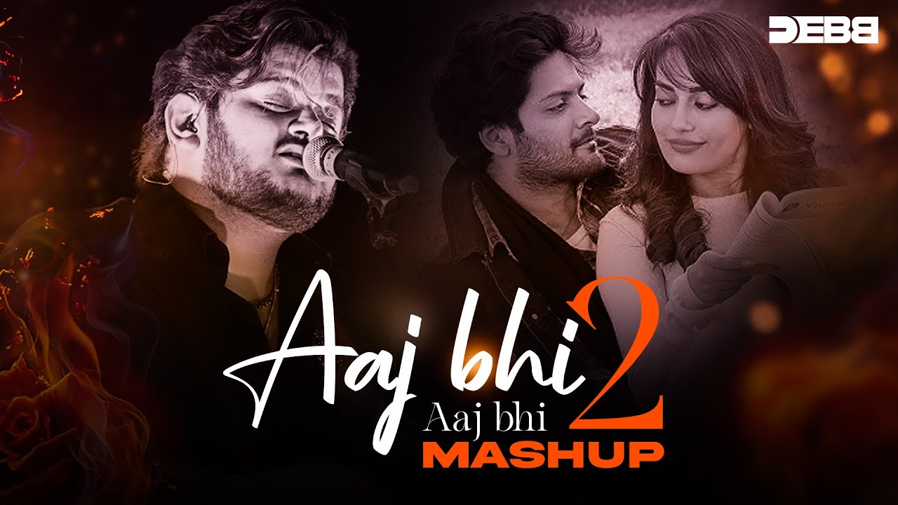 Vishal Mishra - Aaj Bhi 2 X Aaj Bhi (Mashup) | Debb Remix | Deep House - YouTube