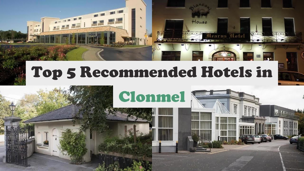Top 5 Recommended Hotels In Clonmel | Best Hotels In Clonmel - YouTube
