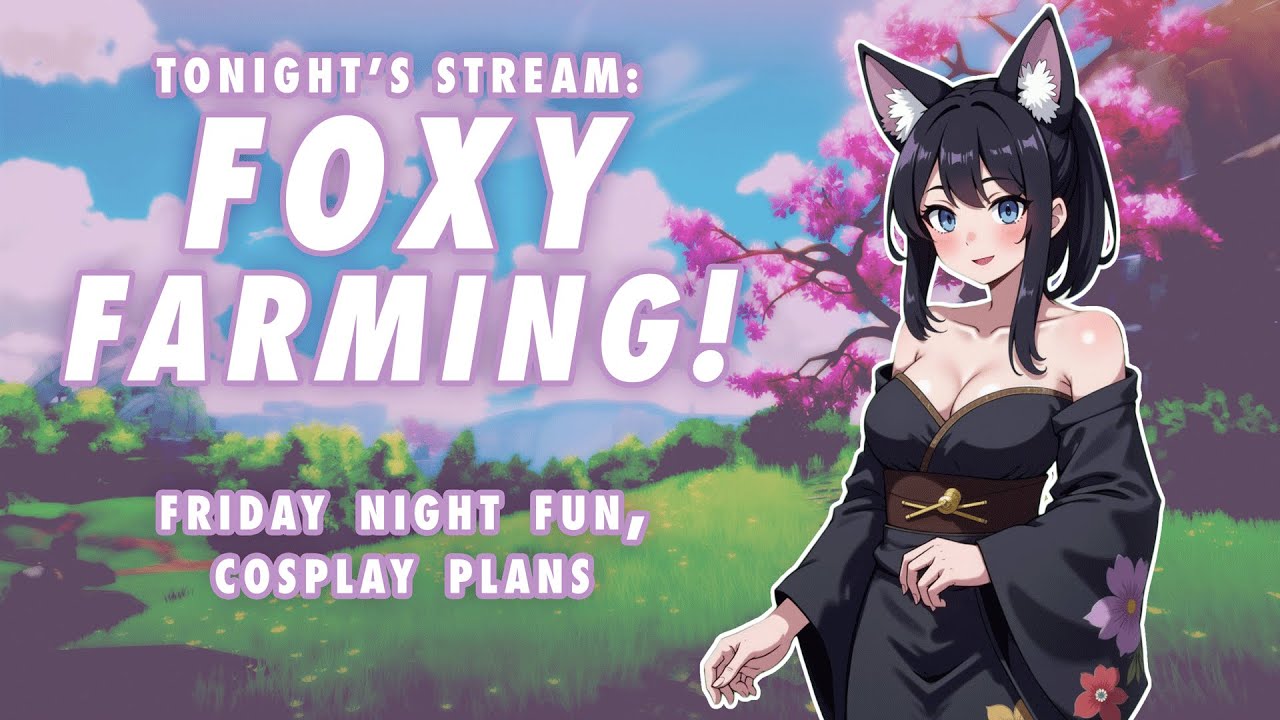 FOXY FARMING! (Friday Night Fun, Cosplay Plans) - YouTube