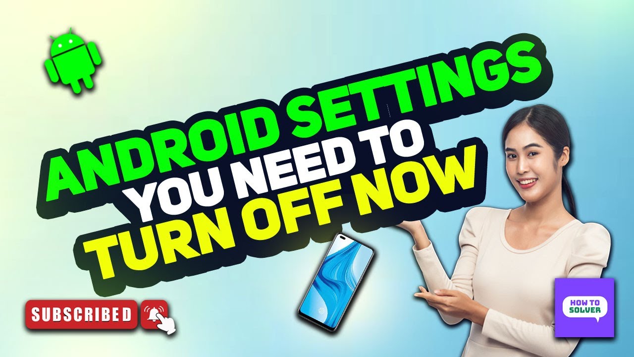 Android Settings You Need To Turn Off Now 2024 - YouTube