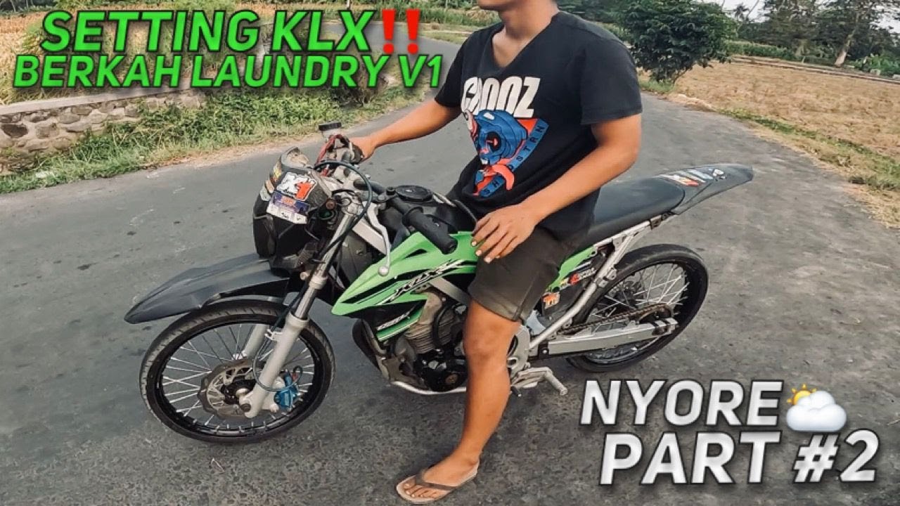 NYORE PART #2, SETTING KLX BERKAH LAUNDRY 200cc V1, KLX VIRAL LANDASAN ...