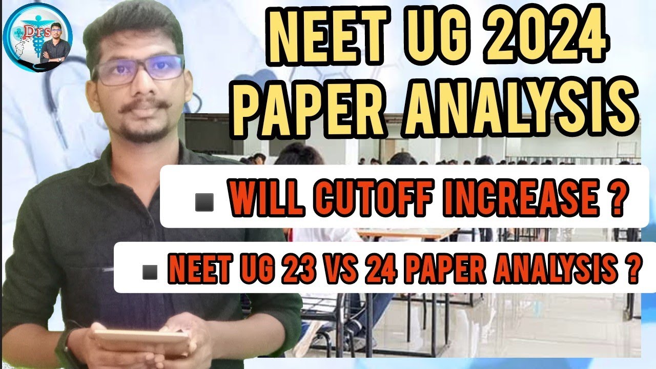 WILL CUTOFF INCREASE? | NEET UG 24 VS 23 PAPER ANALYSIS| NEET UG 2024 ...