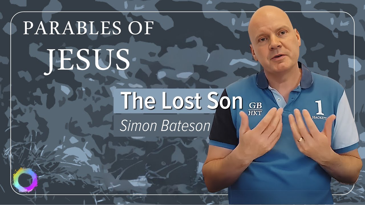 Parables of Jesus – The Lost Son // 18.08.24 // Simon Bateson ...
