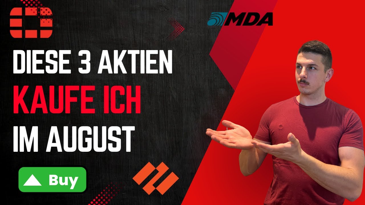 🔥 DIESE 3 AKTIEN: kaufe ich JETZT im August 2025 - YouTube