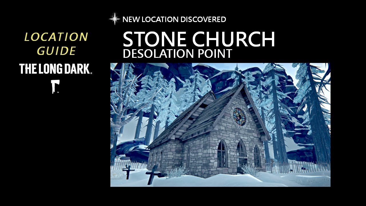 Location: Stone Church - Desolation Point, The Long Dark - YouTube