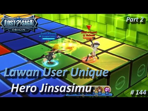 Lawan Hero Unique Jin Sasimu Part 2 # 143 [Lost Saga Origin] [LSI ...