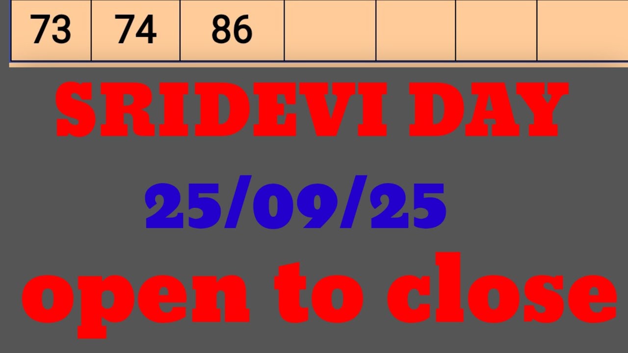 Sridevi day || 25/09/25 || open to close ||Sridevi day jodi || external ...