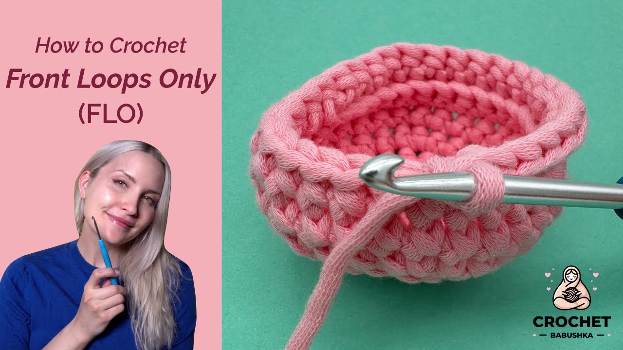 How to crochet FRONT LOOPS ONLY (FLO) | Easy TUTORIAL for beginners ...