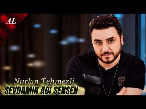 Nurlan Tehmezli - Sevdamın Adı Sensen 2026 ( Remix Mahnı Yeni )