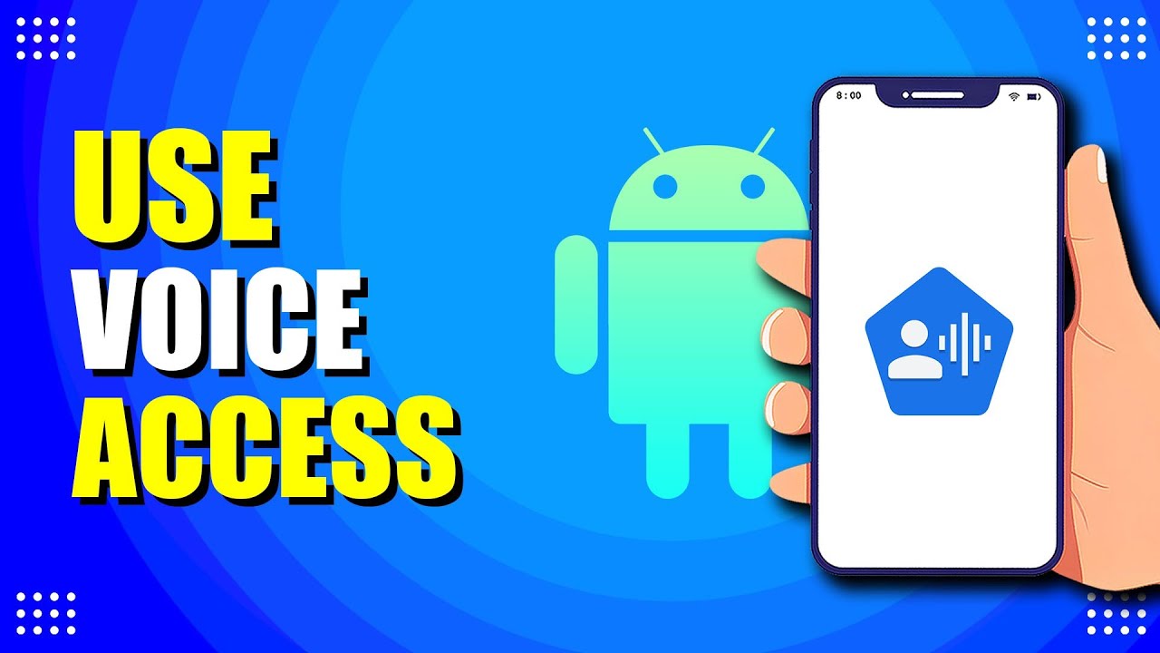 How To Use Voice Access On Android (Beginner's Guide) - YouTube