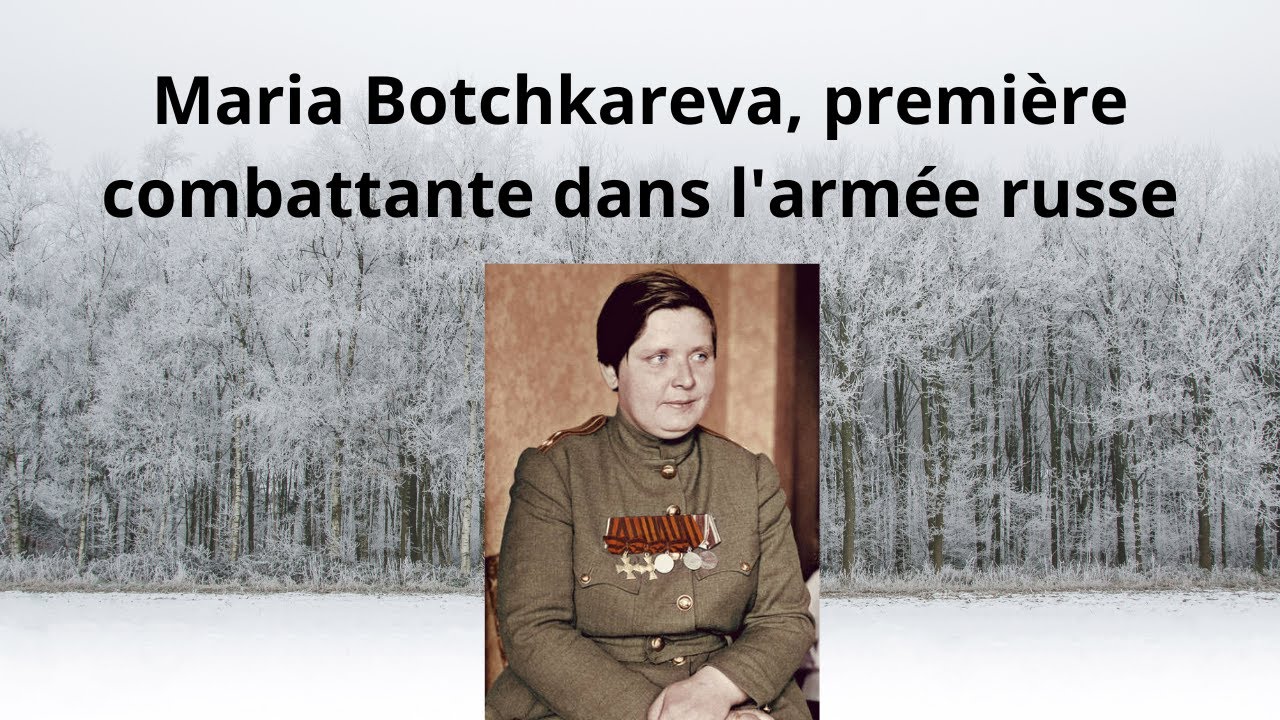 Maria Botchkareva, première combattante dans l'armée russe - YouTube