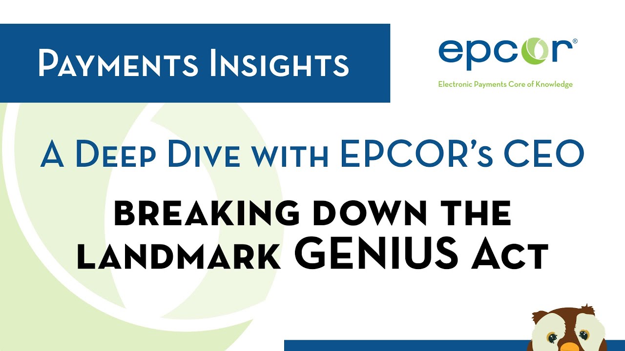EPCOR Payments Insights: A Deep Dive on The Genius Act with EPCOR’s CEO ...