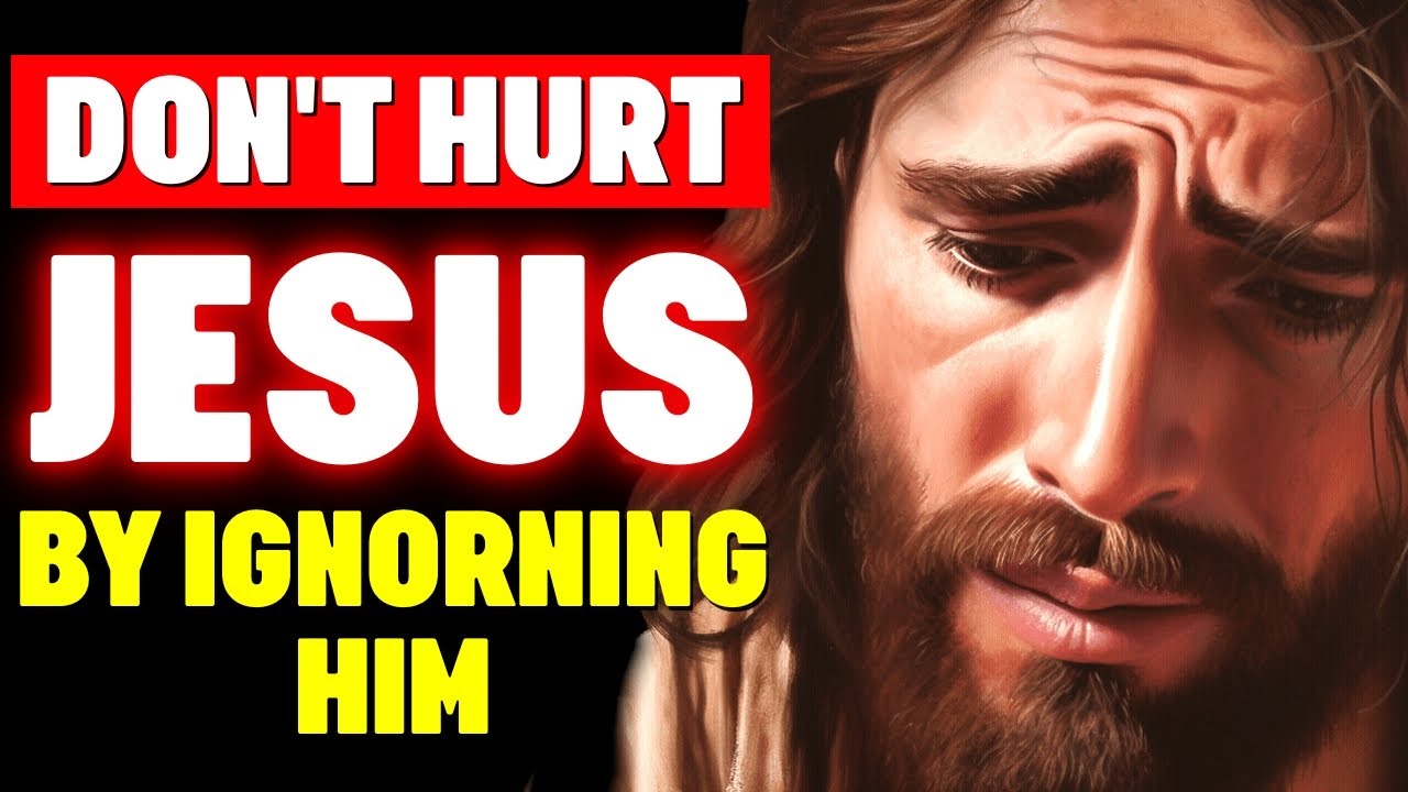 God Says: Don't Hurt Jesus By Ignoring This ‼ | God Helps - YouTube
