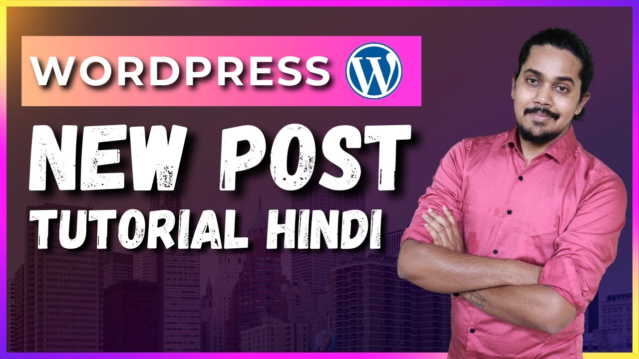How to create perfect new post on WordPress | WordPress post kaise ...