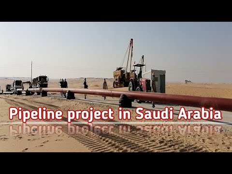 PIPELINE PROJECT IN SAUDI ARABIA - YouTube