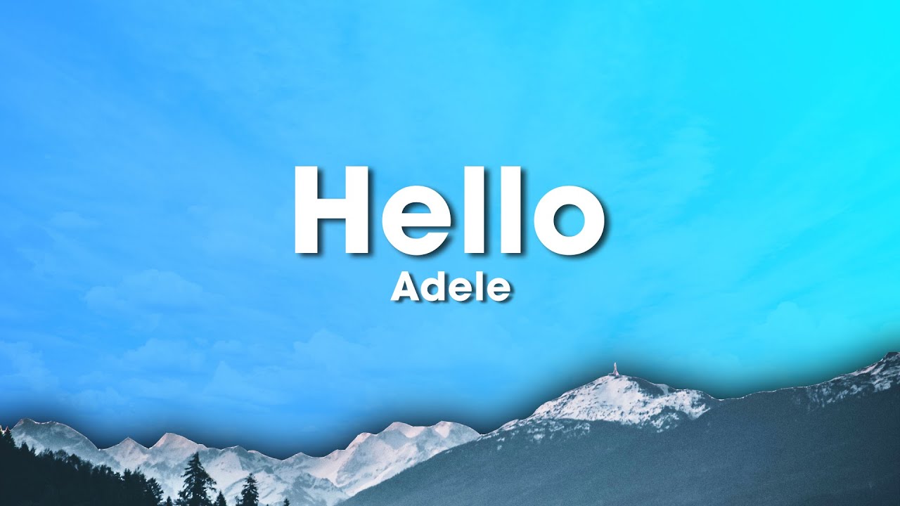 Adele - Hello (Lyrics) - YouTube
