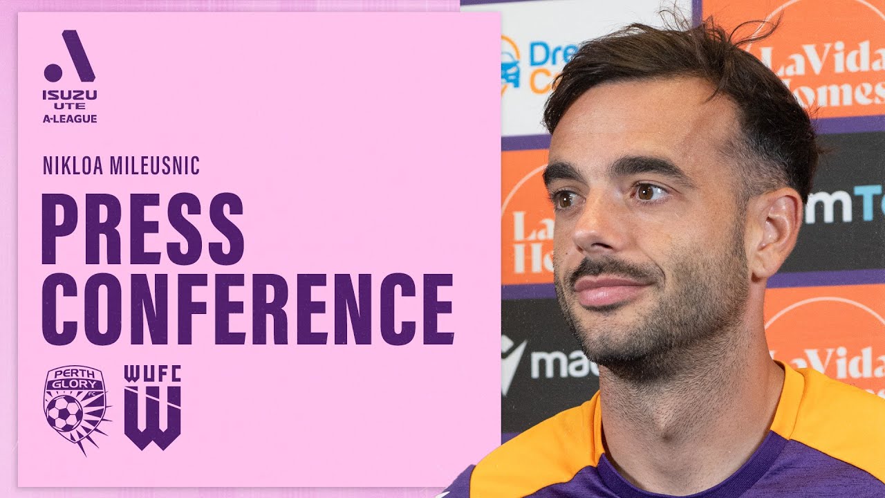 Nikola Mileusnic press conference | Western United v Perth Glory ...