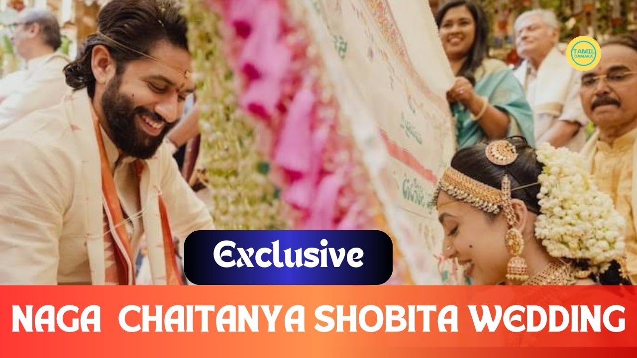 Naga Chaitanya Shobitha Wedding Video #wedding #nagachaitanya #shobitha ...