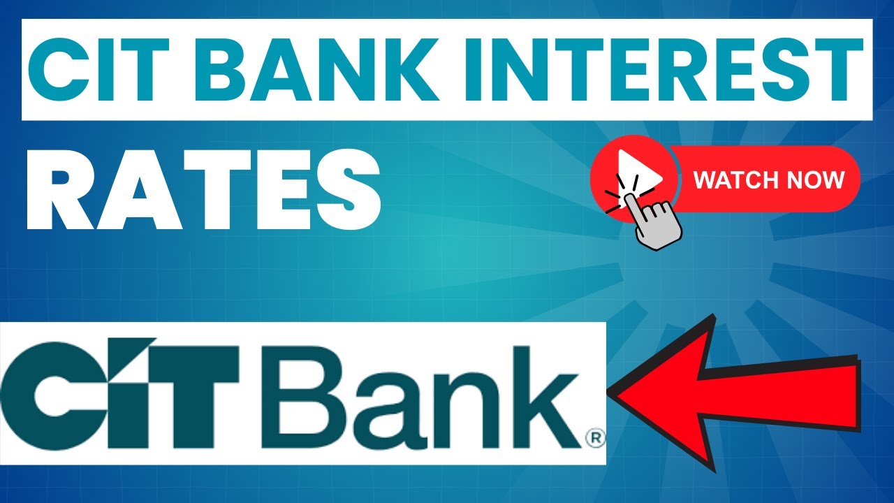 Cit Bank Interest Rates ⏬👇 - YouTube