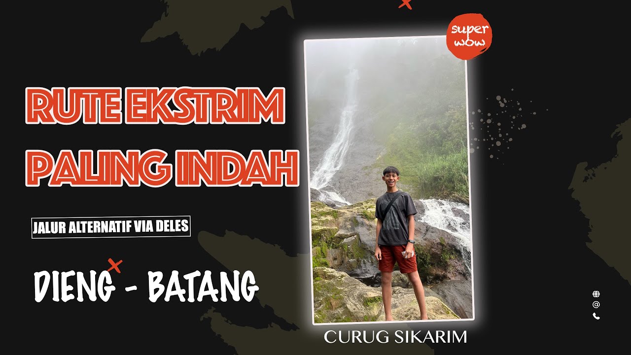 RUTE DIENG - BATANG JALUR PALING EKSTREM SAJIKAN VIEW PANORAMA NEGERI ...