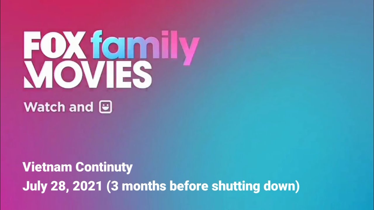 Fox Family Movies Asia (Vietnam) Continuty July 28, 2021 (3 months ...