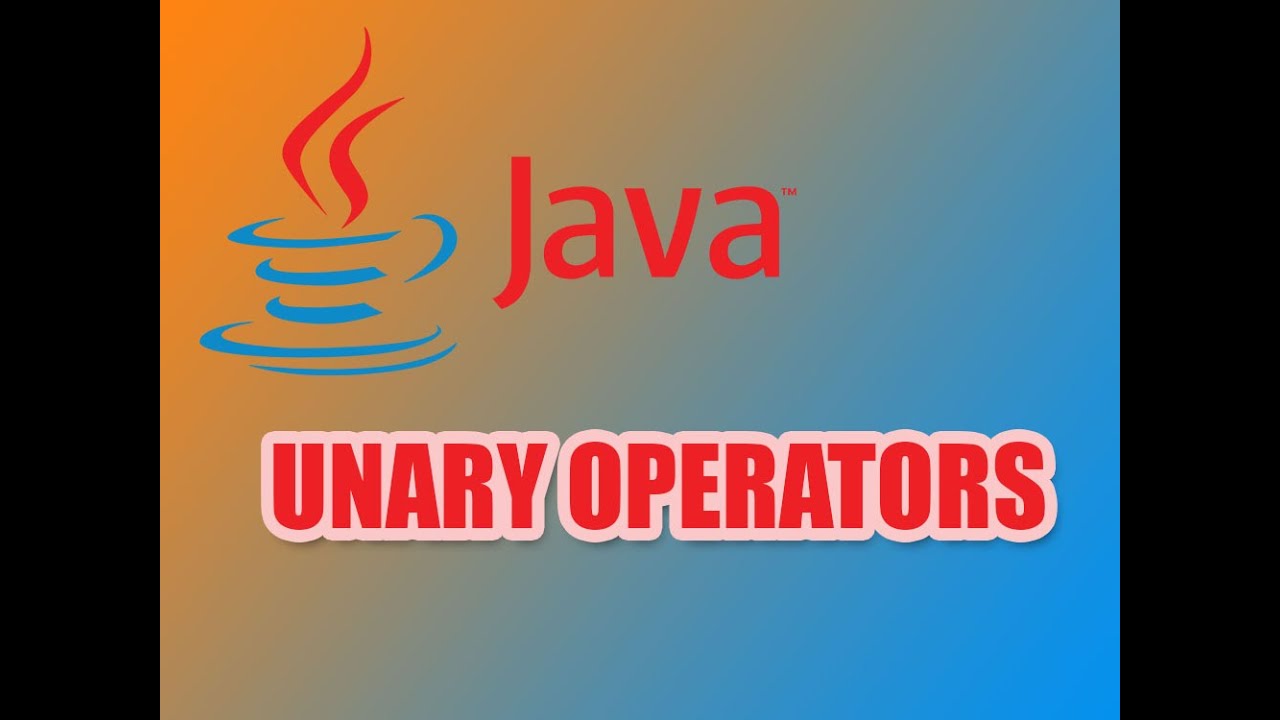Unary Operators In Java | Java Tutorials - Youtube