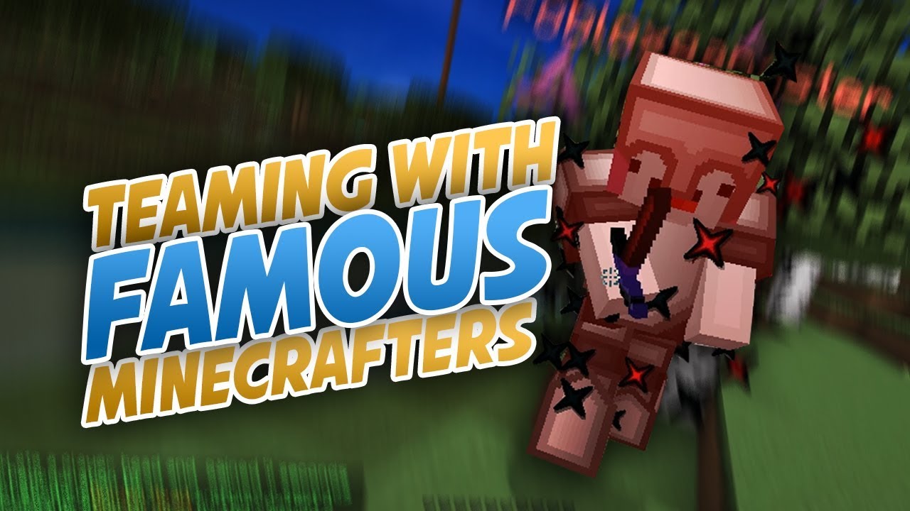 teaming with famous minecrafters - YouTube