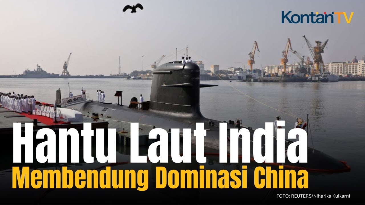 Kekuatan Baru Kapal Selam India Siap Hadang Dominasi China di Samudra ...