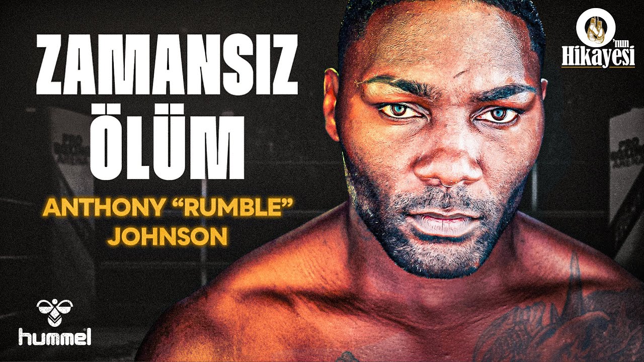 YUMRUKLARIYLA HAYATINI KURDU! Anthony Johnson'un Anısına | O'nun Hikayesi: Anthony 'Rumble ...