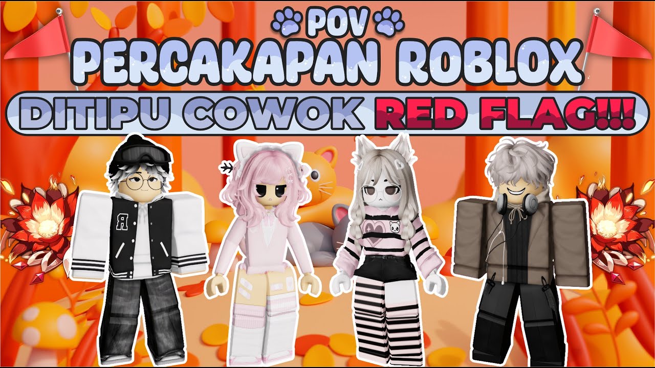 POV PERCAKAPAN ROBLOX Cowok Red Flag🚩🤬 - YouTube