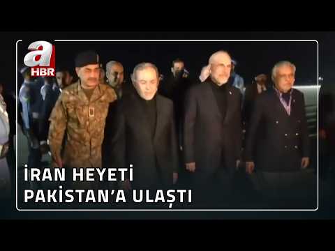 İran Heyeti Pakistan'a Ulaştı! işte İlk Görüntüler... | A Haber
