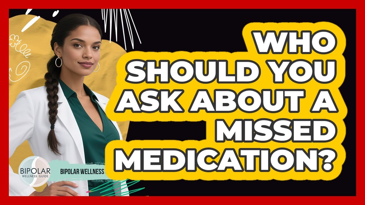 Who Should You Ask About A Missed Medication? - YouTube