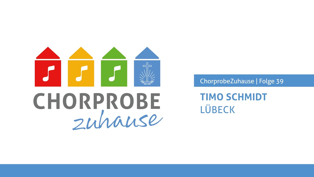 ChorprobeZuhause Folge 39 mit Timo Schmidt aus Lübeck - YouTube