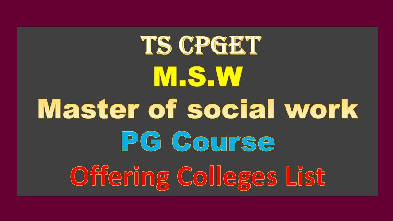 TS CPGET M.S.W (Master of social work) PG Course Offering Colleges List ...