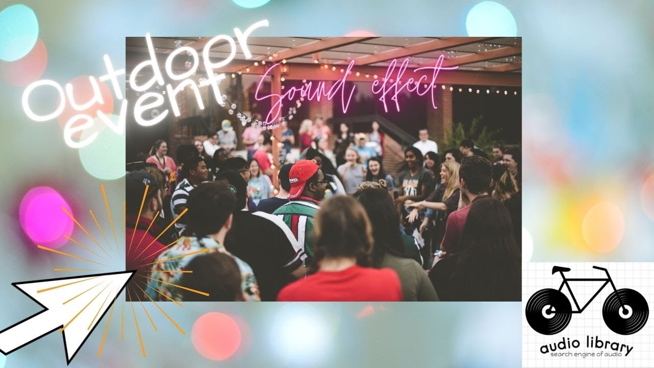 OUTDOOR EVENT SOUND EFFECT.AUDIO LIBRARY - YouTube