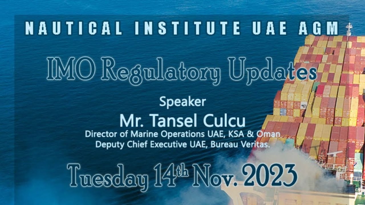 Nautical Institute UAE branch broadcasting IMO Regulatory Update event ...