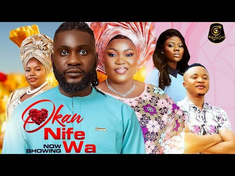 Okan nife wa - Yoruba Movie 2024 Drama Jide Awobona, Bose Akinola ...