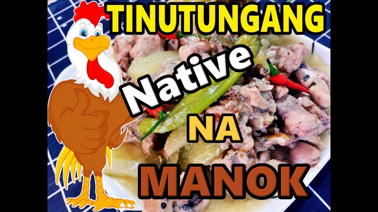 Tinutungan native na manok-Bicol recipe. - YouTube