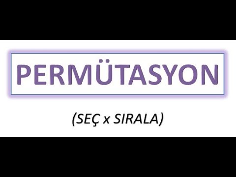 PERMÜTASYON + KOMBİNASYON + OLASILIK 3 (PERMÜTASYON)