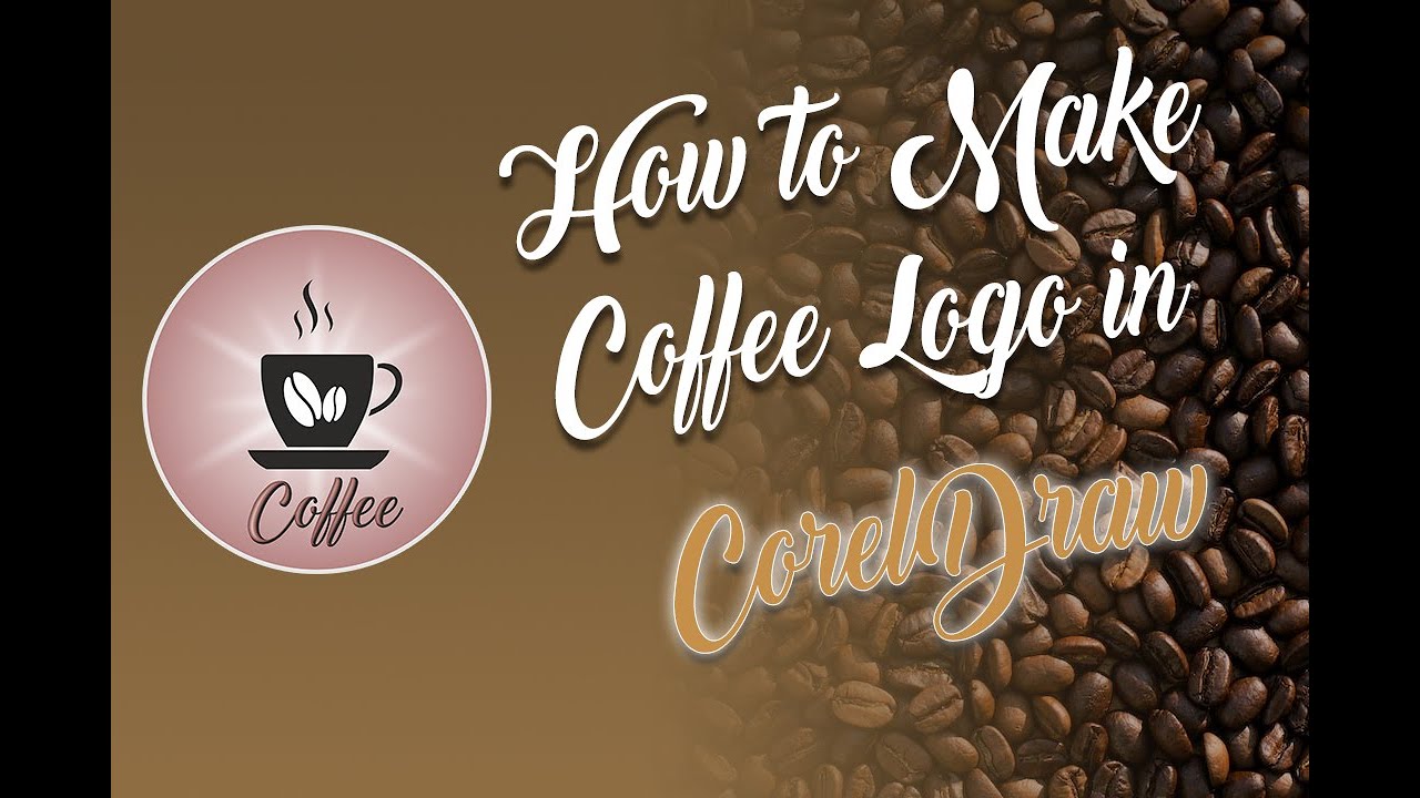 How To Make Coffee Logo In CorelDraw|| Corel Draw Tutorial - YouTube