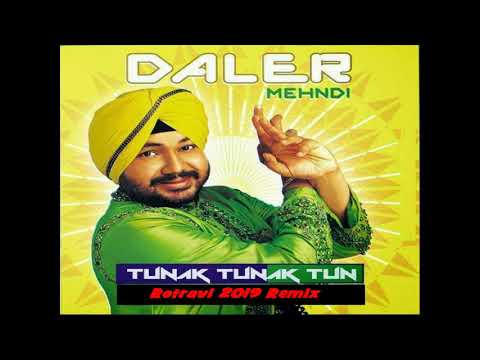 Daler Mehndi - Tunak Tunak Tun [2019 Dance Remix]