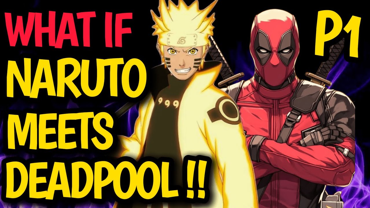 What if Fem NARUTO meets DEADPOOL !? MCU include Deadpool & Naruto ...