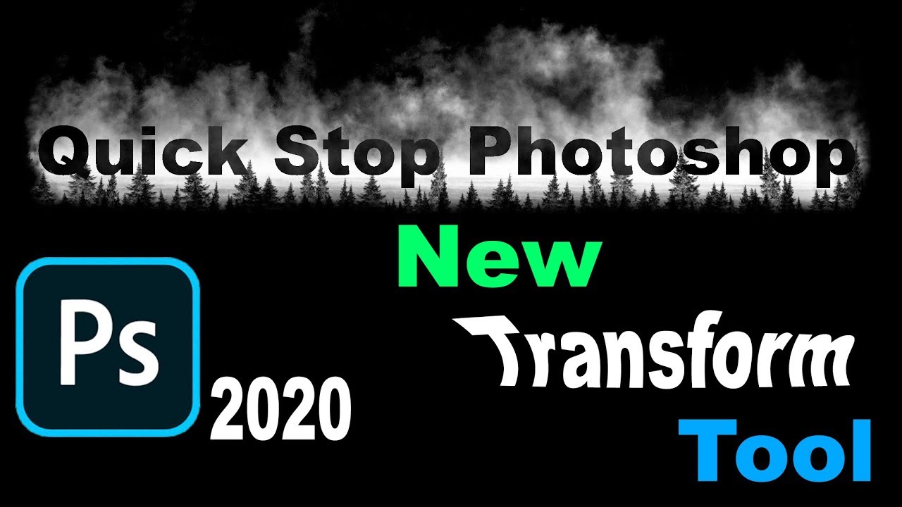 The All-Improved Transform Tool in Photoshop 2020 - Quick Stop ...