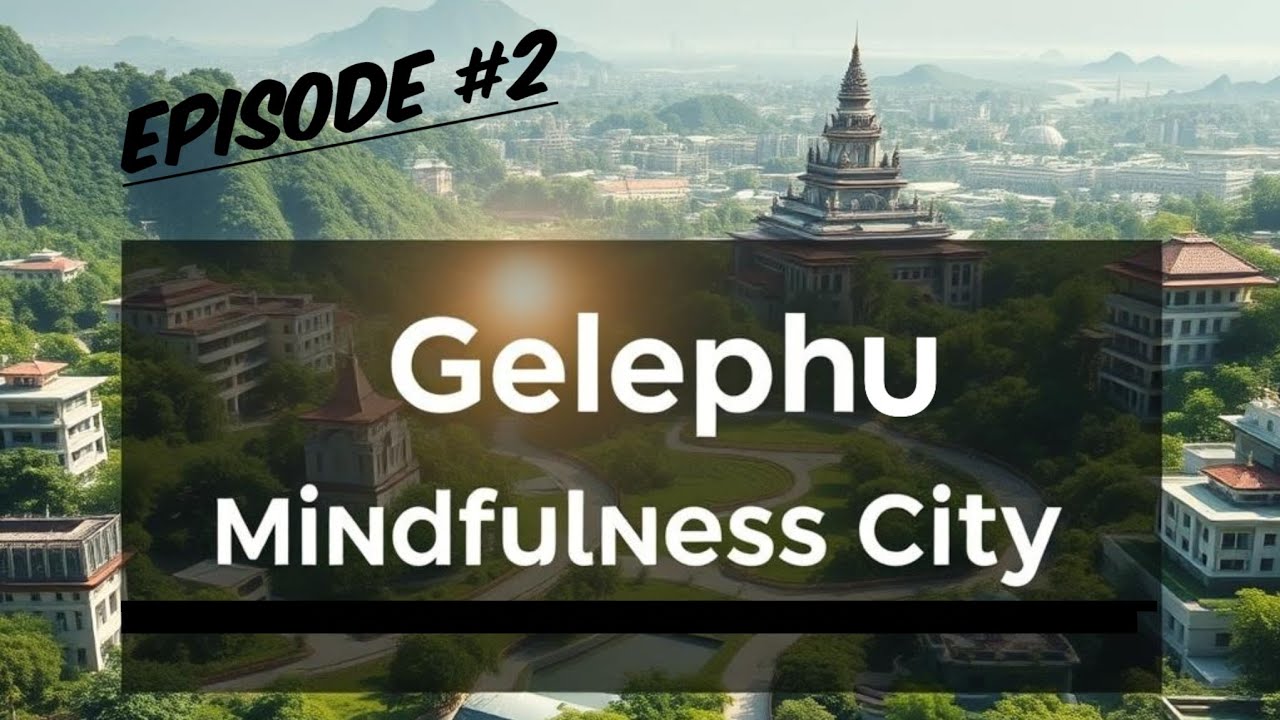 Gelephu mindfulness city : A vision for the future of Bhutan. - YouTube