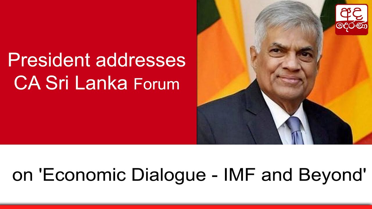 President addresses CA Sri Lanka Forum on 'Economic Dialogue - IMF and ...