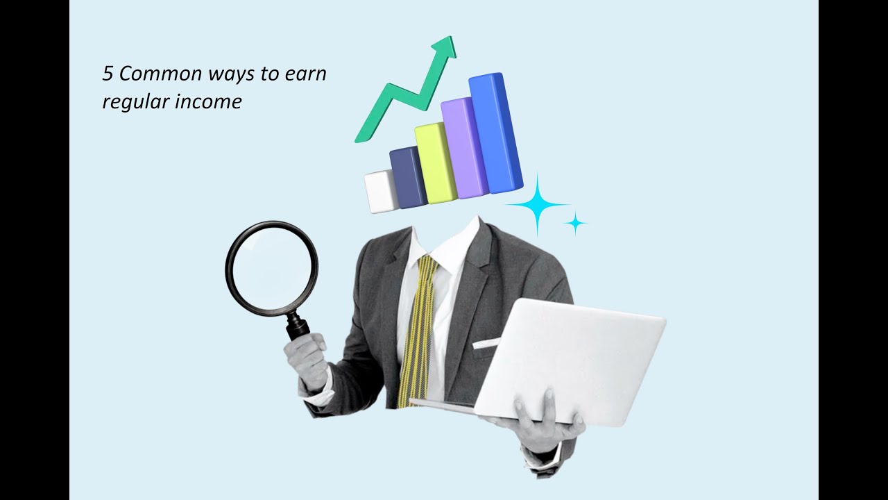 5 Common ways to earn regular income - YouTube